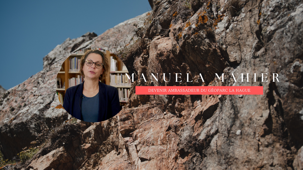 "Devenir ambassadeur du Géoparc La Hague" - Manuela Mahier - La Hague